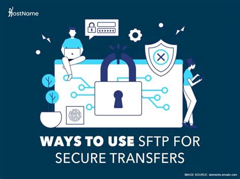 How To Use SFTP For Secure Data Transfers Hostname Com