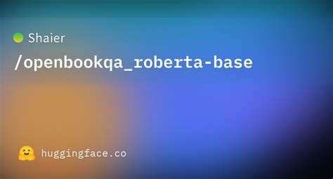 Shaier Openbookqa Roberta Base · Hugging Face