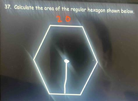 Solved Calculate The Area Of The Regular Hexagon Shown Below Math