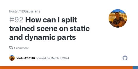 How Can I Split Trained Scene On Static And Dynamic Parts Issue 92