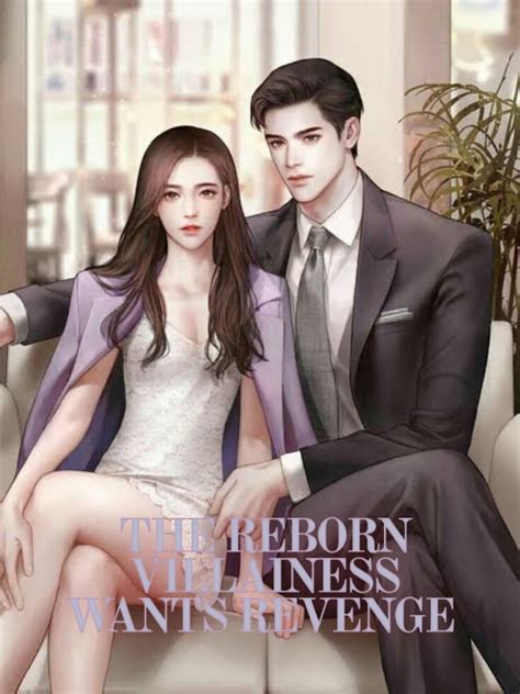 The Reborn Villainess Wants Revenge Novel Read Free Webnovel