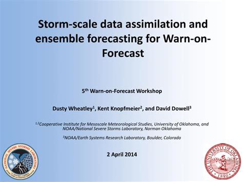 Ppt Storm Scale Data Assimilation And Ensemble Forecasting For Warn On Forecast Powerpoint