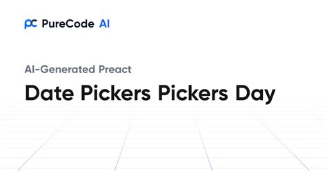 Deploy Preact Date Pickers Pickers Day Fast With Ai