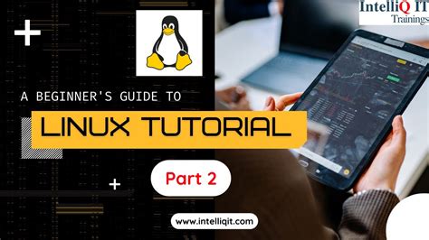 Linux Tutorial For Beginners Part 2 Linux Administration Tutorial Intelliq It Youtube