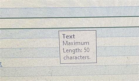 How Do I Stop The Maximun Length Characters Box From Popping Up In Every Cell Im Working In