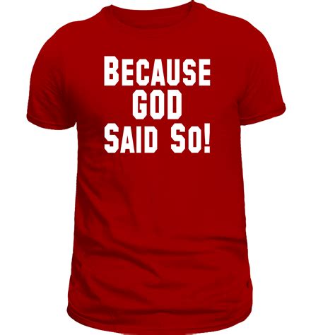 Because God Said So Brownificient Custom Apparels And More