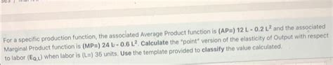 Solved For A Specific Production Function The Associated