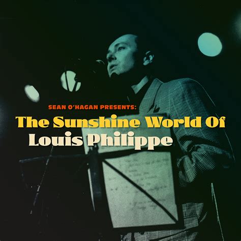 Louis Philippe Sean Ohagan Presents The Sunshine World Of Louis Philippe Sounds Of Subterrania