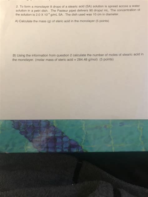 Solved 2 To Form A Monolayer 8 Drops Of A Stearic Acid Sa