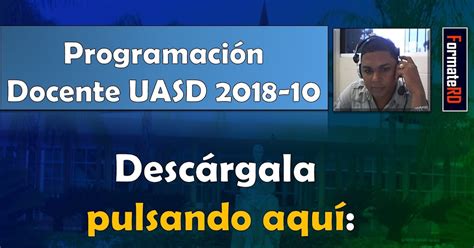 Programación Docente UASD del Semestre 2018 10 Formaterd Cursos