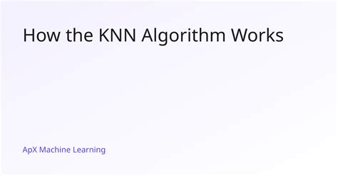 How The Knn Algorithm Works