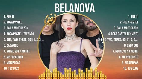 Belanova The Best Music Of All Time ️ Full Album ️ Top 10 Hits