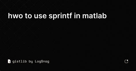 Gistlib Hwo To Use Sprintf In Matlab