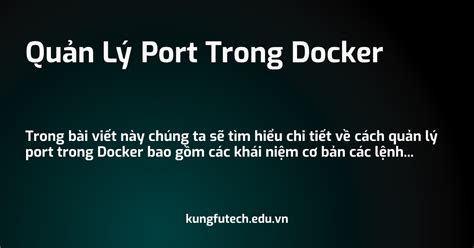 Quản Lý Port Trong Docker