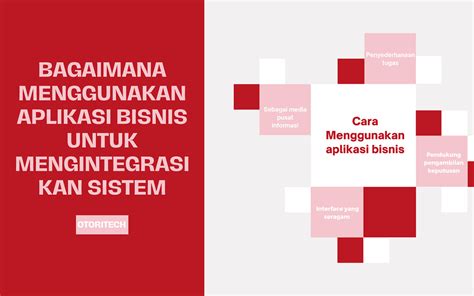Bagaimana Menggunakan Aplikasi Bisnis Untuk Mengintegrasikan Sistem Otoritech