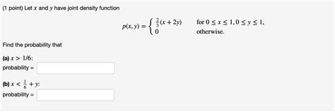 solved 1 point let x and y have joint density function