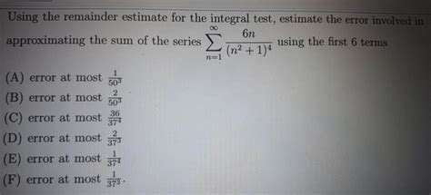 Solved Using The Remainder Estimate For The Integral Test