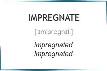 Impregnate 3 формы глагола примеры употребления спряжение во