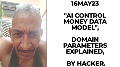 16may23 Ai Control Money Data Model Domain Parameters Explained By Hacker