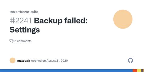 Backup Failed Settings · Issue 2241 · Trezortrezor Suite · Github