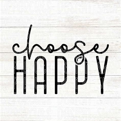 Choose Happy Svg Cute Happy Cut Files For Cricut Radiate P Inspire