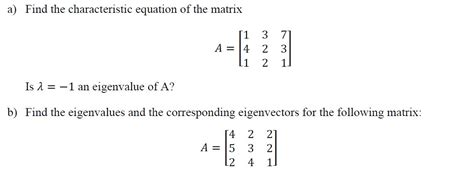 Solved A Find The Characteristic Equation Of The Matrix 1