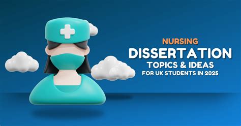100 Nursing Dissertation Topics In 2025 Trending Ideas