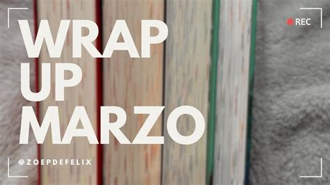 Wrap Up De Marzo Youtube