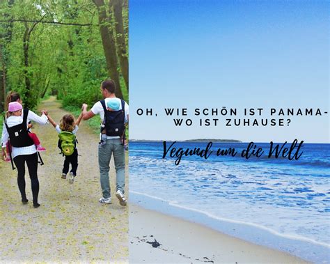 Oh wie schön ist Panama wo ist Zuhause VEGUND