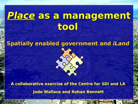 Ppt Place As A Management Tool Spatially Enabled Government And Iland Place As A Management