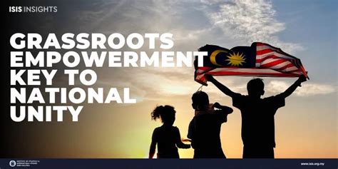 Grassroots Empowerment Key To National Unity Isis