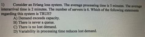 Solved 1 Consider An Erlang Loss System The Average