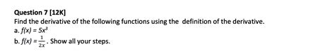 Solved Question K Find The Derivative Of The Following Chegg Com