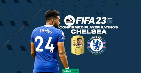 Chelsea Fifa 23 Player Ratings In Full Including Reece James And