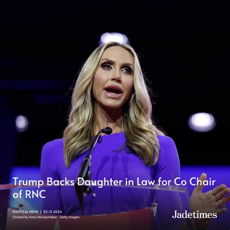 Trump Backs Daughter In Law For Co Chair Of Rnc