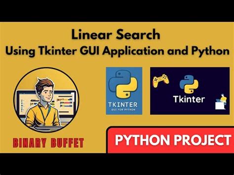 Linear Search Using Tkinter GUI Application and Python Python Project Binary Buffet Видео