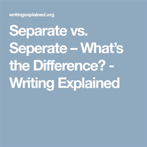 Separate Vs Seperate Whats The Difference Writing Explained
