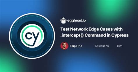 online course test network edge cases with tercept command in