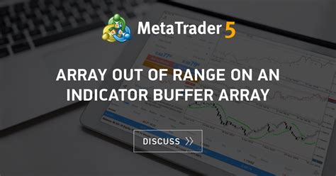 Array Out Of Range On An Indicator Buffer Array Symbols Technical Indicators Mql5