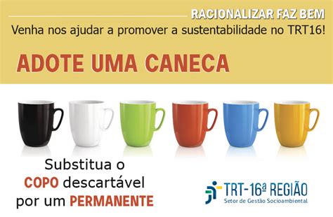 Trt 16ma Realiza Campanha Para Reduzir O Uso De Copos Descartáveis