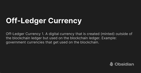 Off Ledger Currency Obsidian Publish