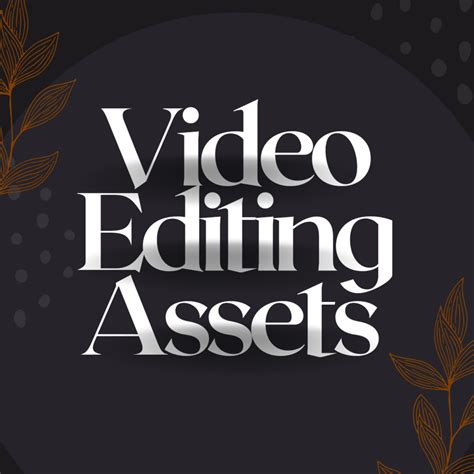 Video Editing Assets