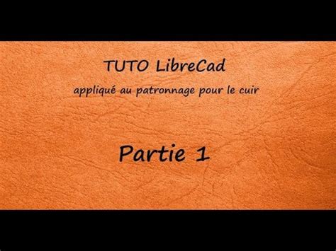 Tuto Librecad Partie Youtube