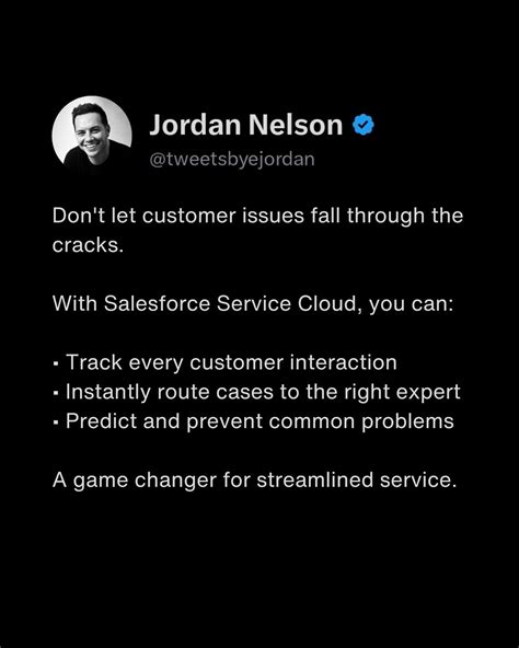 Jordan Nelson On Linkedin Dont Let Customer Issues Fall Through The Cracks With Salesforce