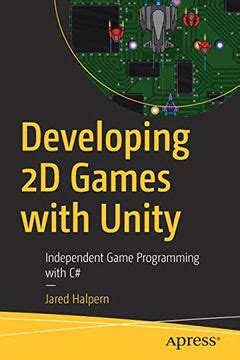 Libro Developing 2d Games With Unity Independent Game Programming With