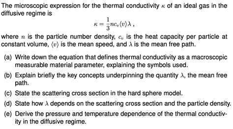 Solved The Microscopic Expression For The Thermal Conductivity K Of An Ideal Gas In The