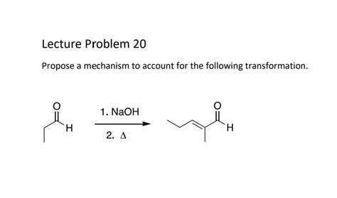 Solved Lecture Problem 20 Propose A Mechanism To Account For Chegg