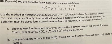Solved Q8 5 Points You Are Given The Following Recursive