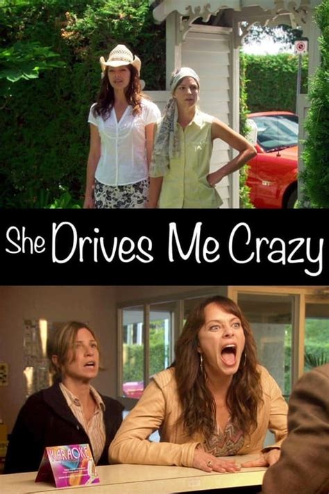 She Drives Me Crazy 2007 The Movie Database TMDB