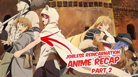 Jobless Reincarnation Season 1 Part 2 Full Anime Recap Youtube